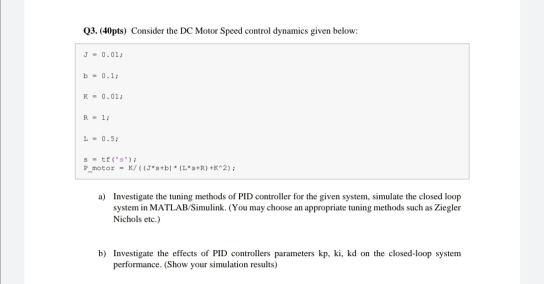 Solved Q3. (40pts) ﻿Consider the DC Motor Speed control | Chegg.com