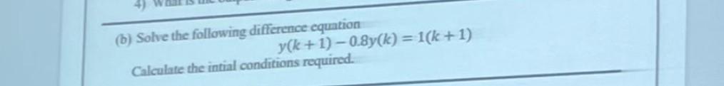 Solved (b) Solve the following difference equation | Chegg.com