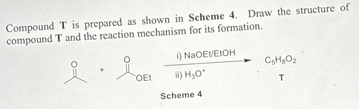 Solved Compound T ﻿is prepared as shown in Scheme 4. ﻿Draw | Chegg.com