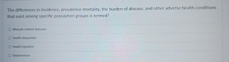 Solved The differences in incidence, prevalence mortality, | Chegg.com