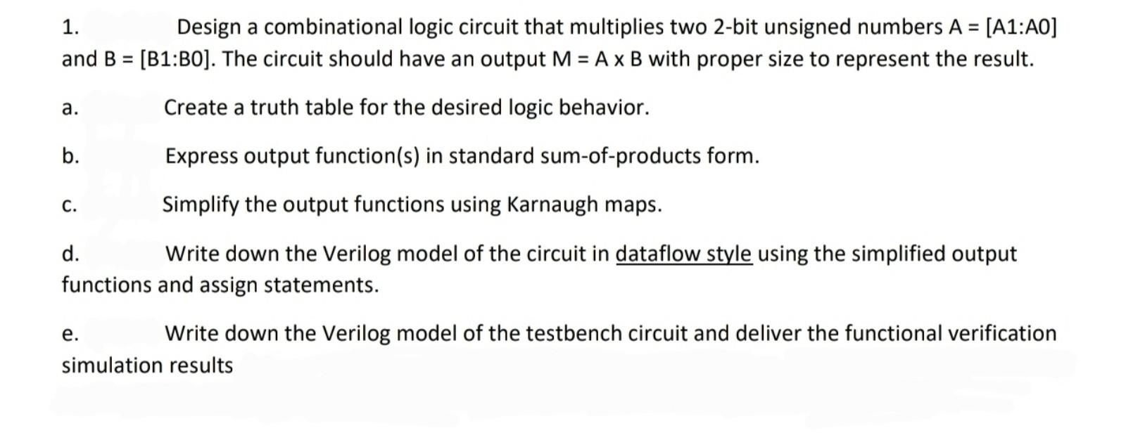 Solved = 1. Design a combinational logic circuit that | Chegg.com