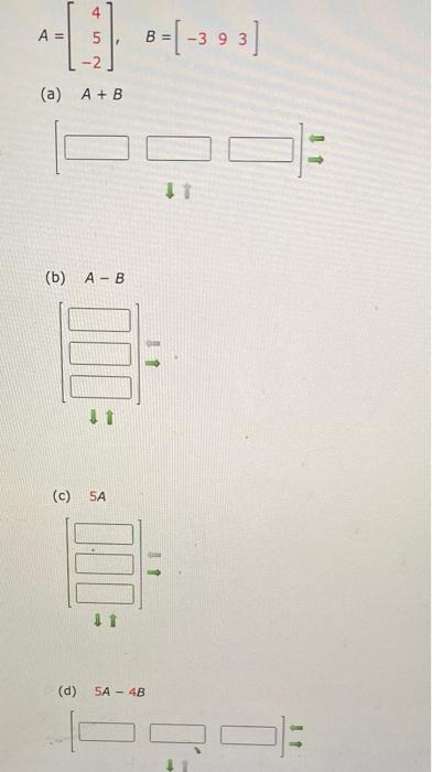 Solved if possible, find A+B, A-B, 5A-4B. (if not possible, | Chegg.com