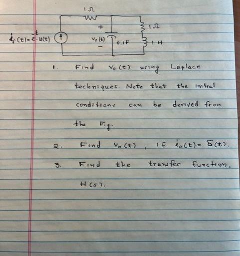 Solved 1. Find v0(t) using Laplace techniques. Note that the | Chegg.com