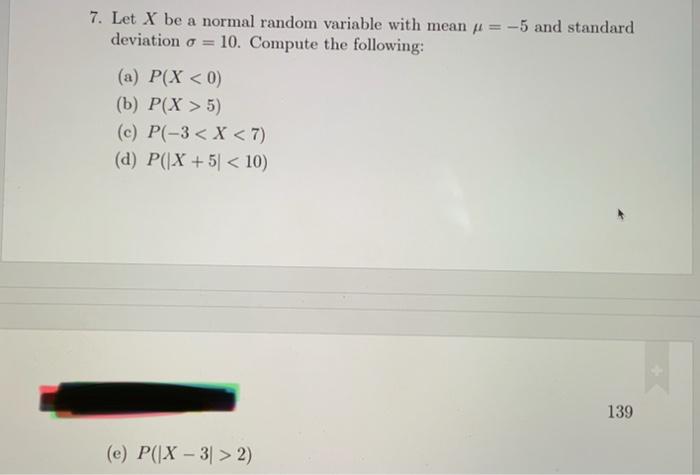 Solved 7. Let X be a normal random variable with mean μ=−5 | Chegg.com