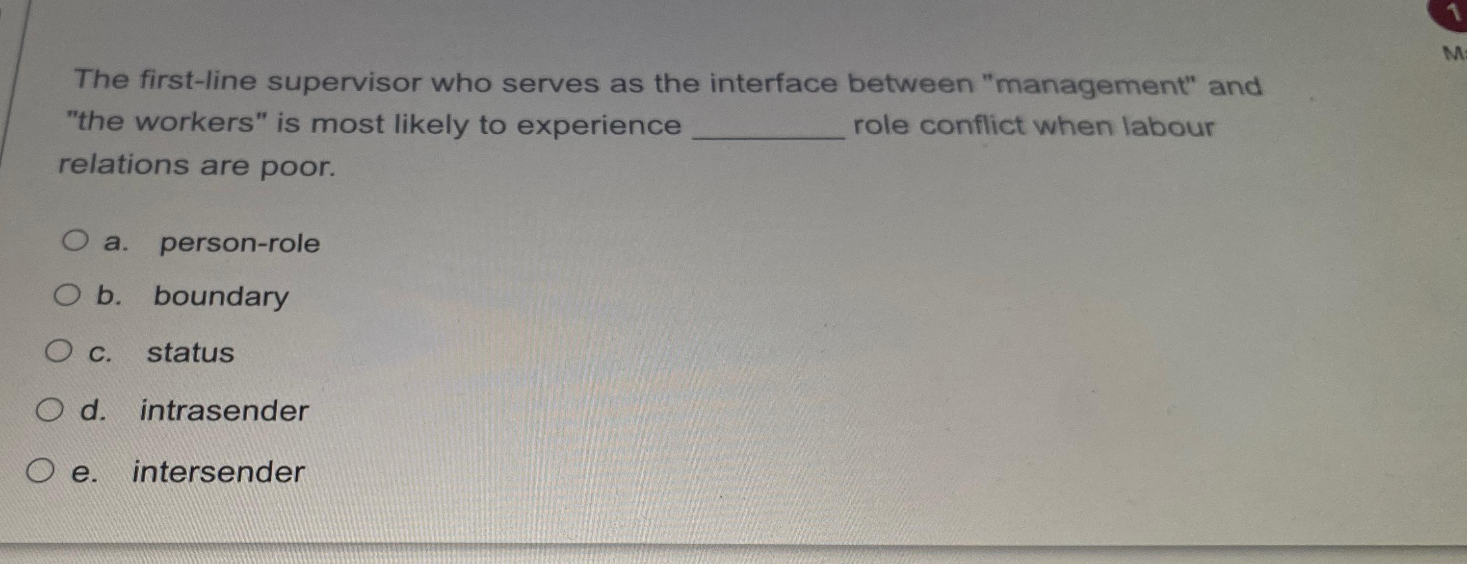Solved The first-line supervisor who serves as the interface | Chegg.com