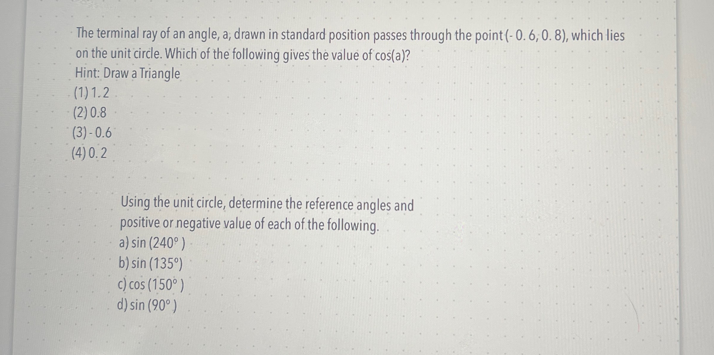 Solved The terminal ray of an angle, a; drawn in standard | Chegg.com