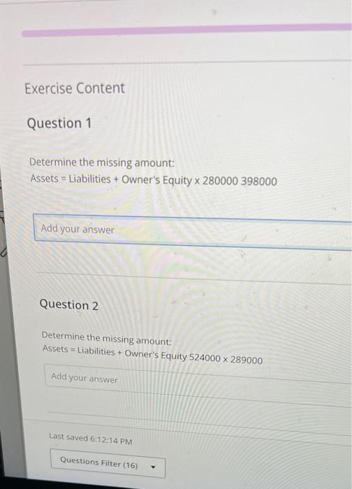 Solved Determine the missing amount: Assets = Liabilities + | Chegg.com