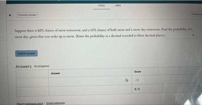 Solved Suppose there is 62% chance of snow tomorrow, and a | Chegg.com