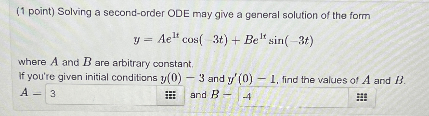 Solved (1 ﻿point) ﻿Solving a second-order ODE may give a | Chegg.com