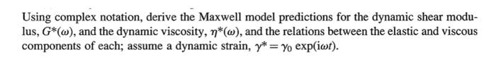 Solved Using complex notation, derive the Maxwell model | Chegg.com