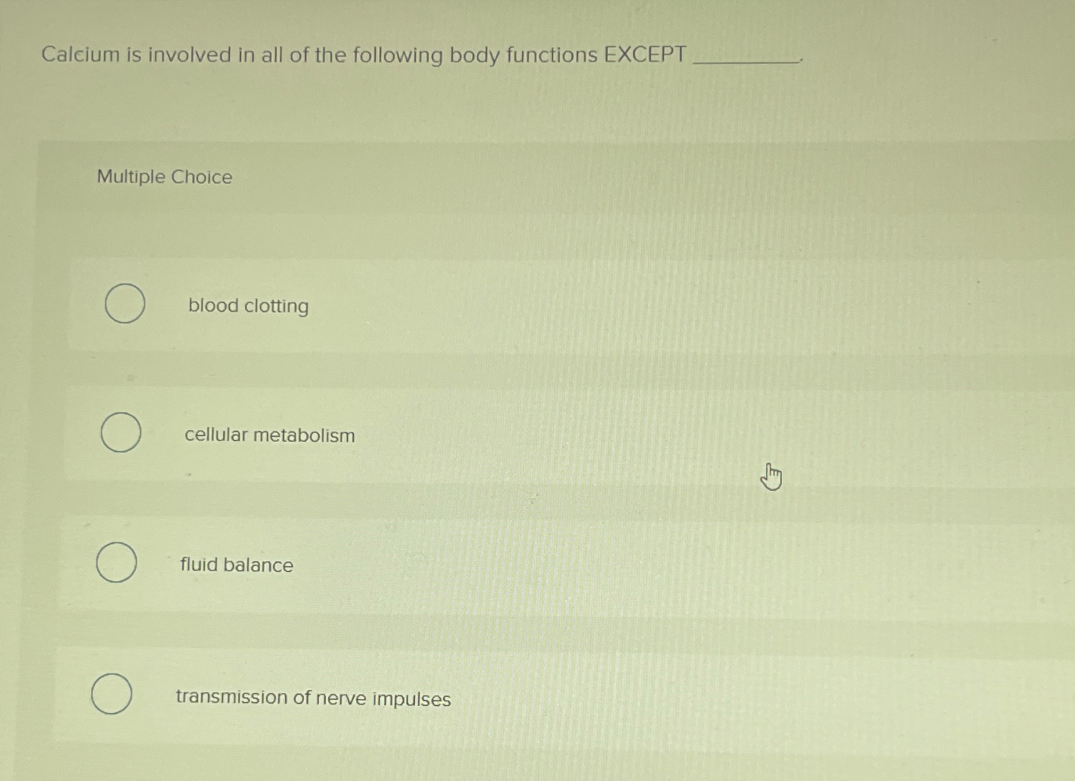 Solved Calcium is involved in all of the following body | Chegg.com