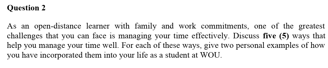 Solved Question 2As an open-distance learner with family and | Chegg.com