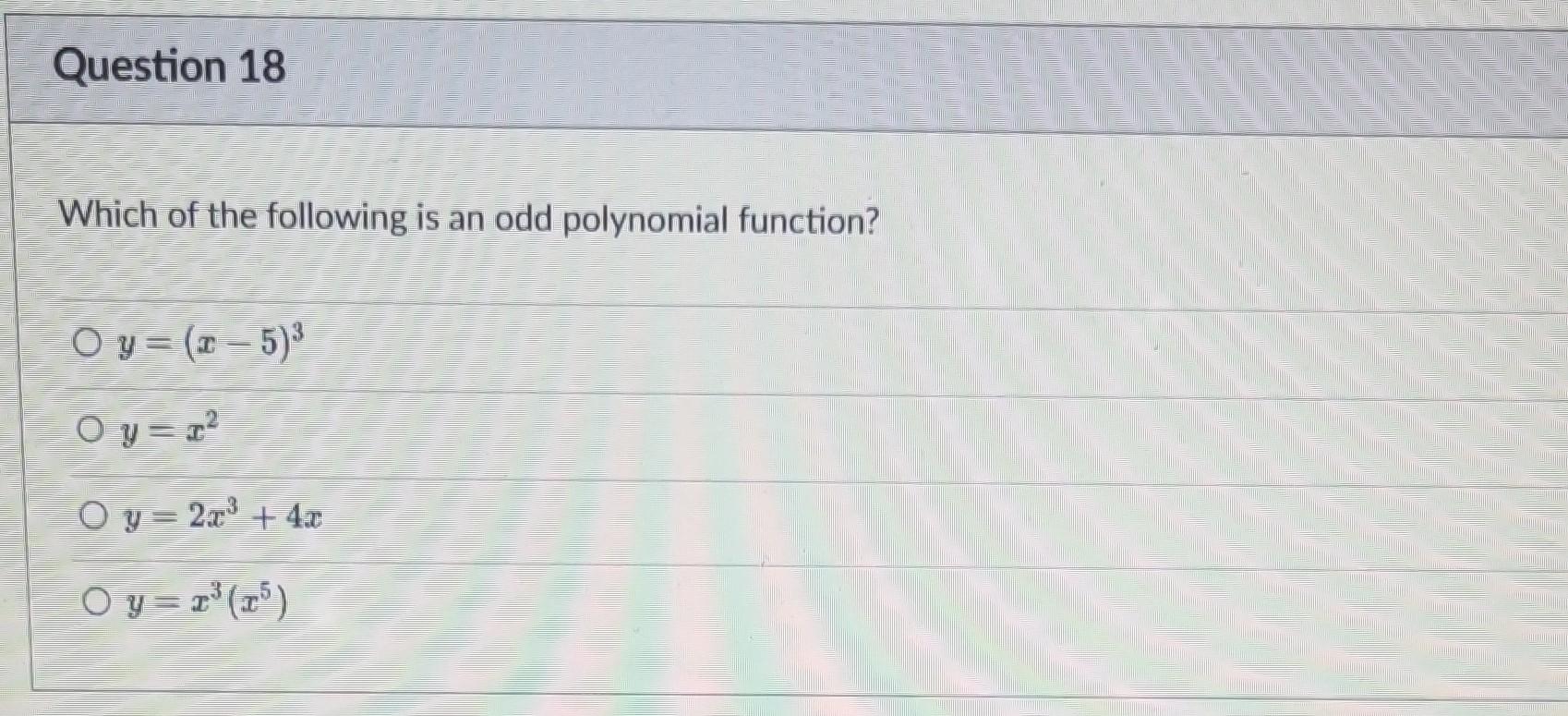 Solved Which of the following is an odd polynomial function? | Chegg.com
