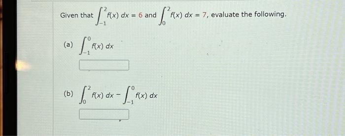 Solved Given that [F(x) dx = 6 and [²Rx) c (a) [₁ F(x) (b) | Chegg.com