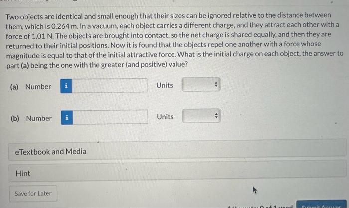 Solved Two objects are identical and small enough that their | Chegg.com