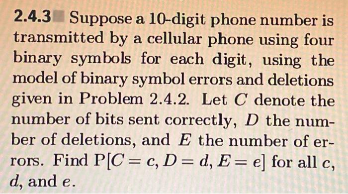 Solved 2.4.3 Suppose a 10-digit phone number is transmitted | Chegg.com