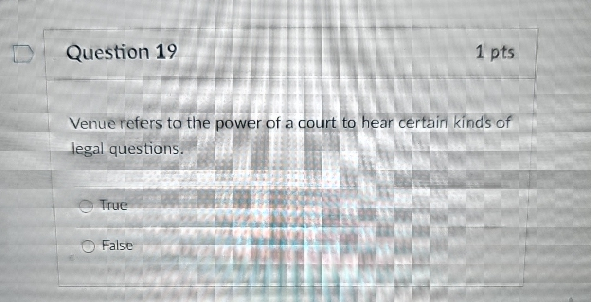 Solved Question 19 1 pts Venue refers to the power of a | Chegg.com Solved Question 19 1 pts Venue refers to the power of a | Chegg.com