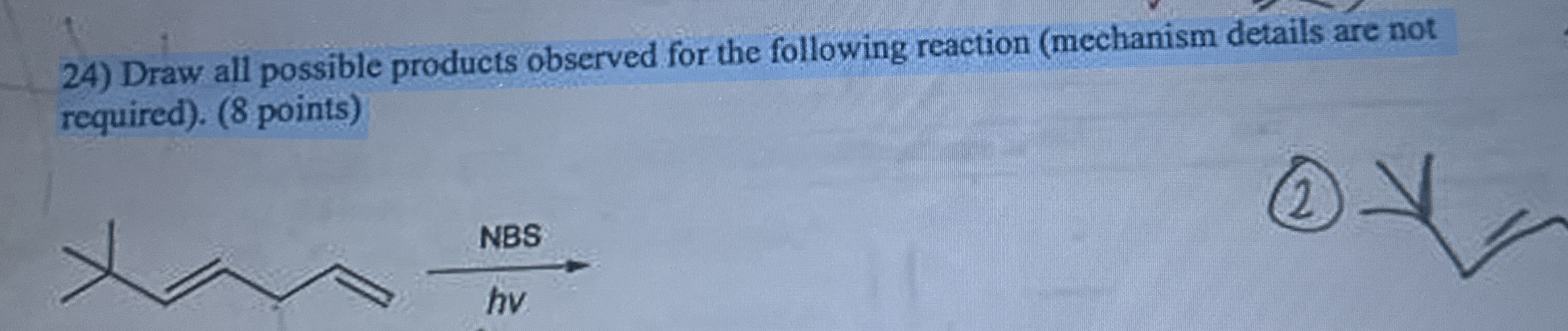 Solved Draw all possible products observed for the following | Chegg.com