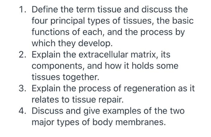 Solved 1. Define the term tissue and discuss the four | Chegg.com