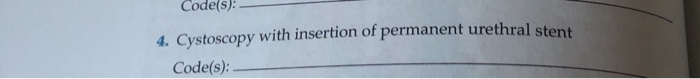Solved 2. Cystoscopy, left ureteroscopy with laser | Chegg.com
