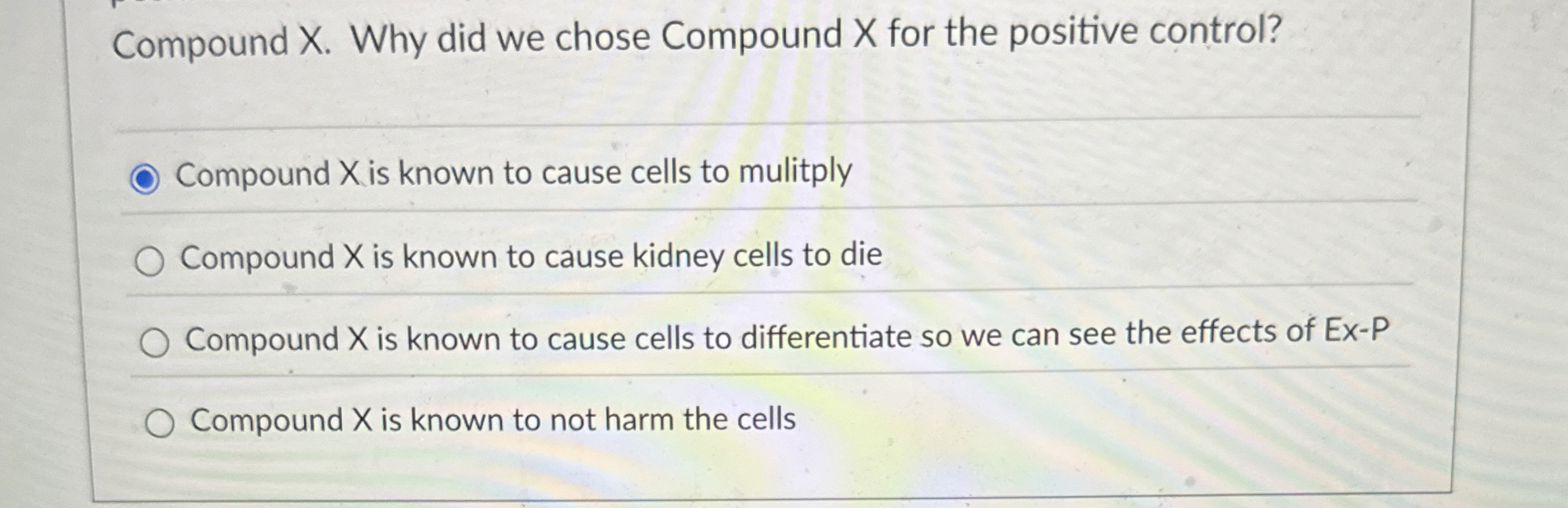Solved Why did we chose Compound X for the positive | Chegg.com