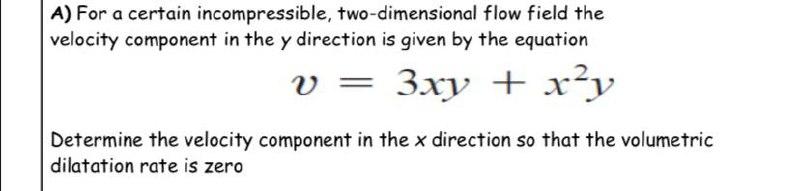 Solved A) For a certain incompressible, two-dimensional flow | Chegg.com
