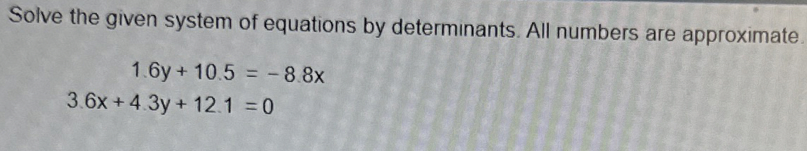 Solved by an EXPERT Solve the given system of equations by determinants. | Chegg.com