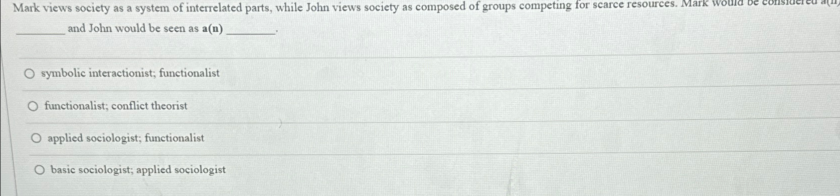 Solved Mark views society as a system of interrelated parts, | Chegg.com