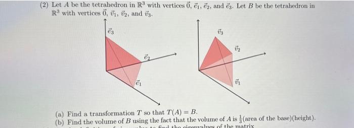 Solved 2) Let A be the tetrahedron in R3 with vertices | Chegg.com