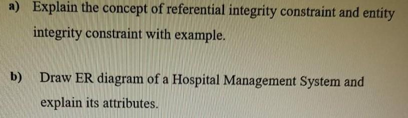 Solved a) Explain the concept of referential integrity | Chegg.com