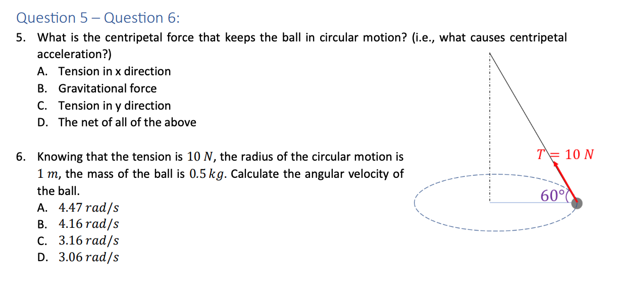 Solved Question 5 - ﻿Question 6:What is the centripetal | Chegg.com