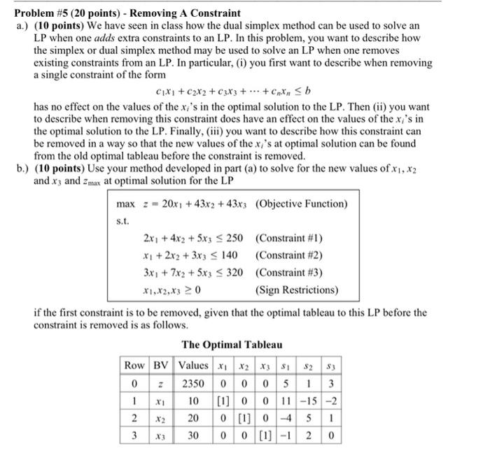 Solved Problem #5 (20 points) - Removing A Constraint a.) | Chegg.com Solved Problem #5 (20 points) - Removing A Constraint a.) | Chegg.com