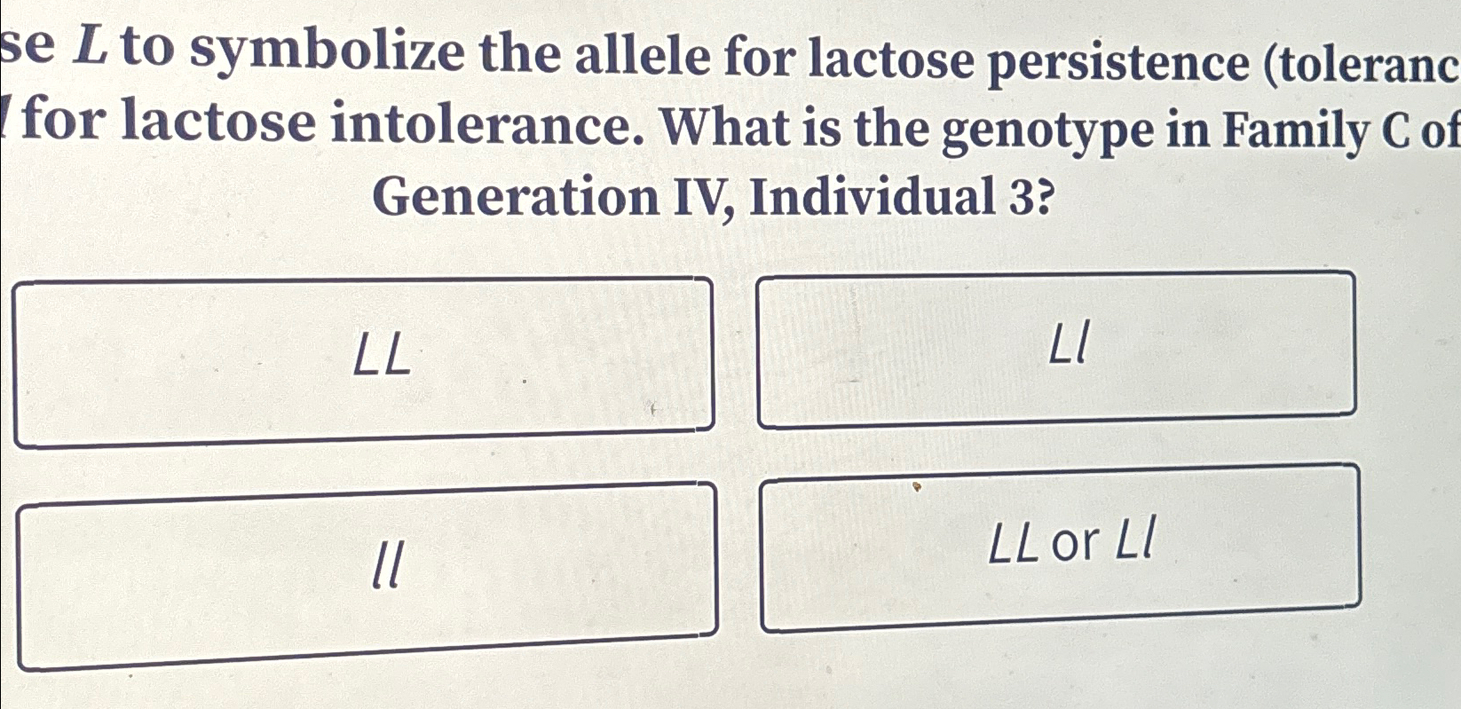 Solved se L ﻿to symbolize the allele for lactose persistence | Chegg.com