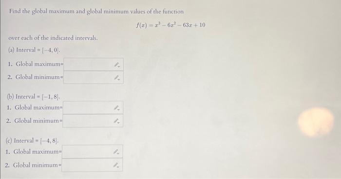 Solved Find the global maximum and global minimum values of | Chegg.com