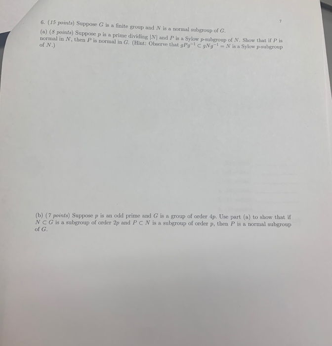 Solved 6. (15 points) Suppose G is a finite group and N is a | Chegg.com