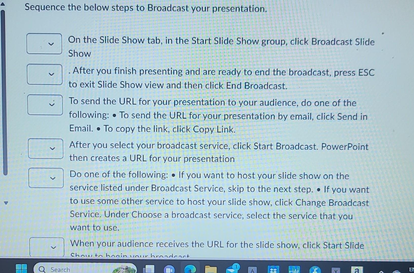 Solved Sequence the below steps to Broadcast your | Chegg.com