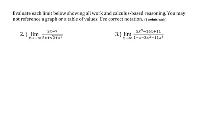 Solved Evaluate each limit below showing all work and | Chegg.com