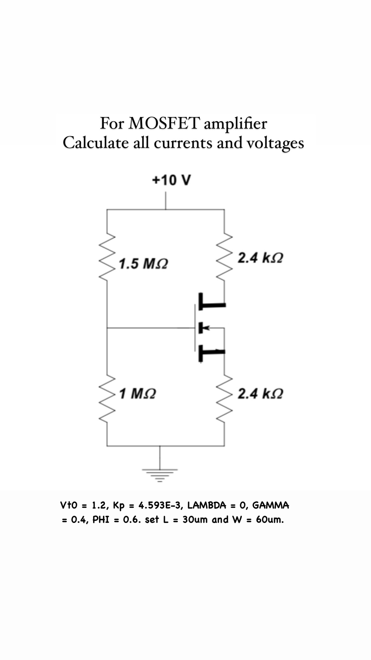 Solved For MOSFET amplifier Calculate all currents and | Chegg.com