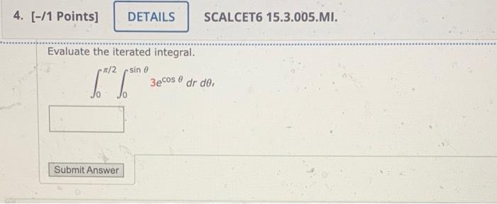 Solved 4. [-/1 Points] DETAILS SCALCET6 15.3.005.MI. | Chegg.com