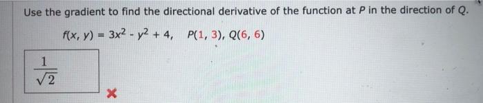 Solved Use the gradient to find the directional derivative | Chegg.com