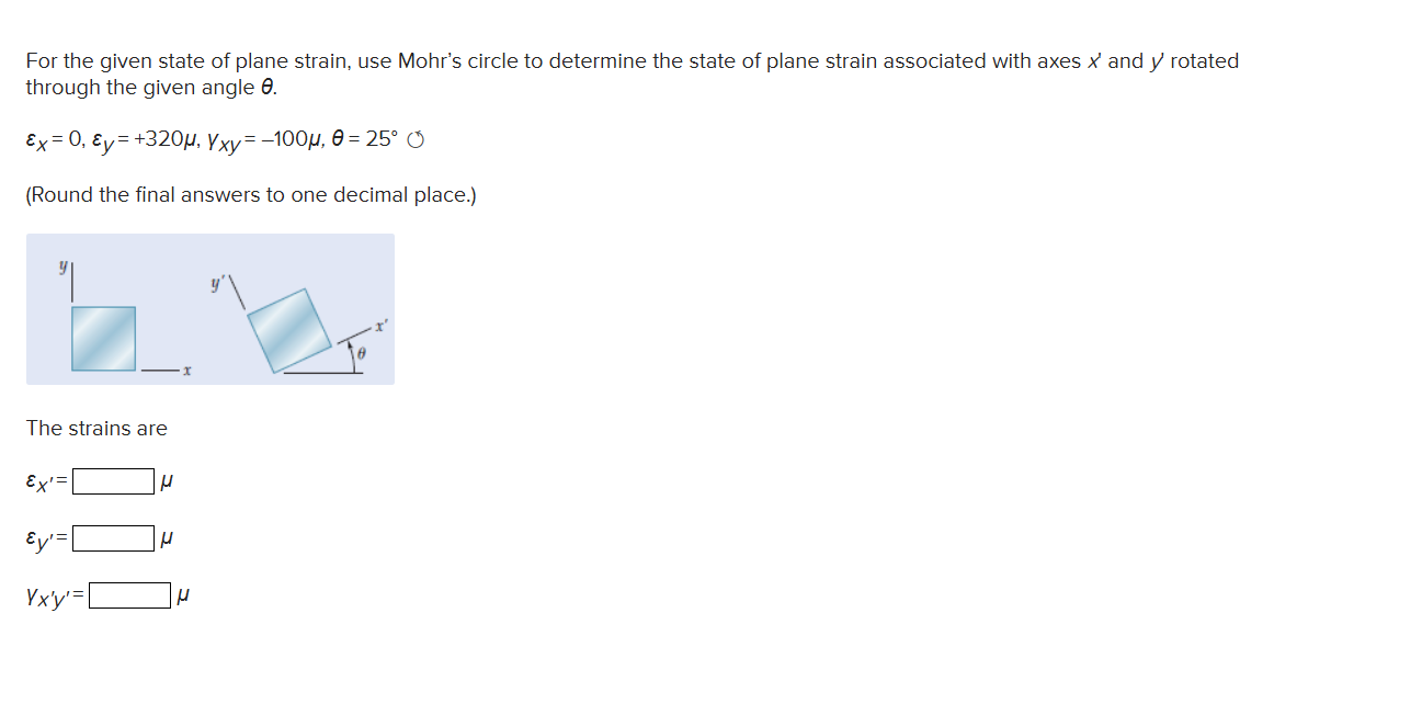 Solved For the given state of ﻿plane strain, use Mohr's | Chegg.com