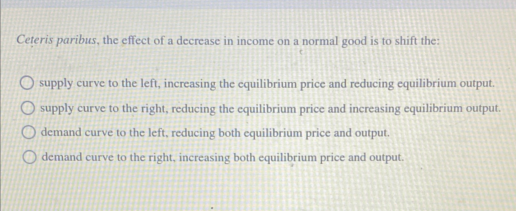 Solved Ceteris paribus, the effect of a decrease in income | Chegg.com
