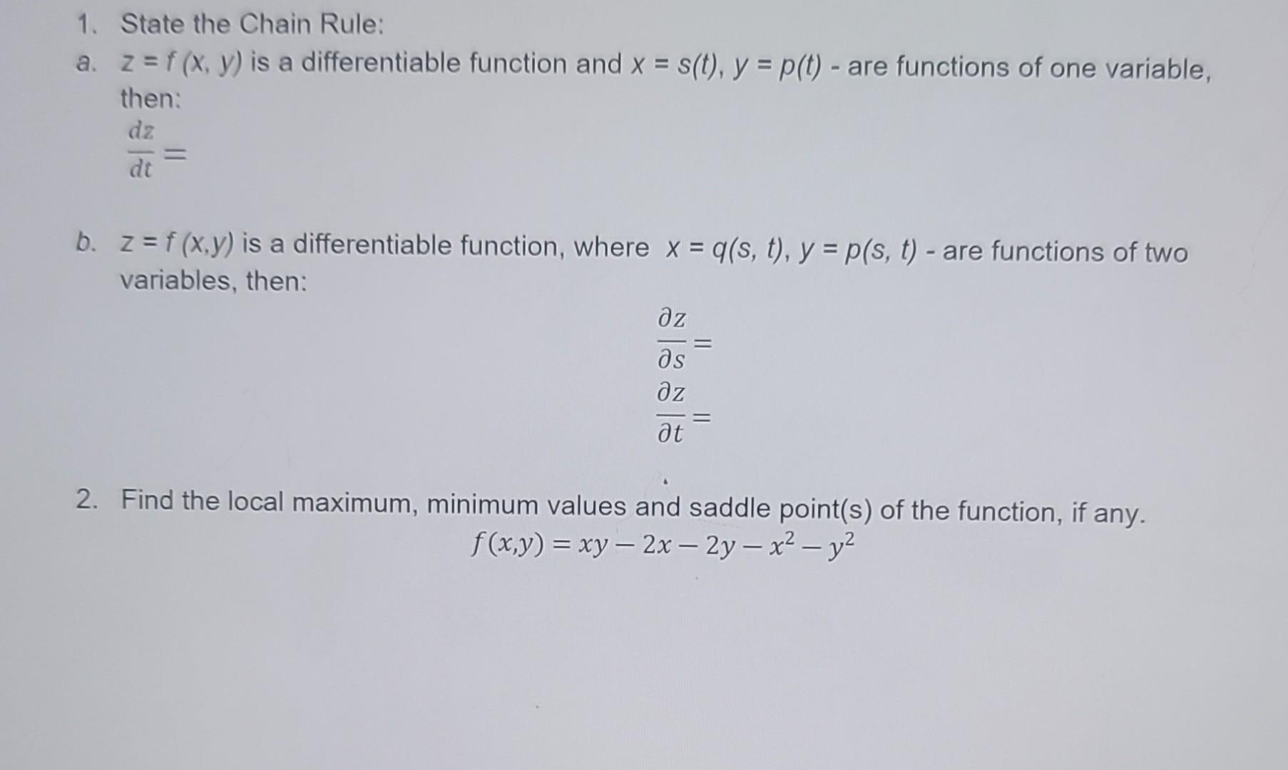 Solved 1. State the Chain Rule: a. z=f(x,y) is a | Chegg.com