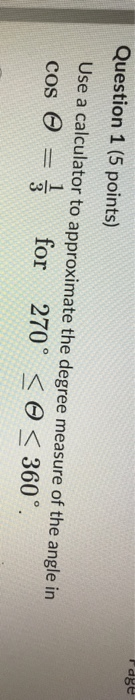 Solved Fage Question 1 (5 points) Use a calculator to | Chegg.com
