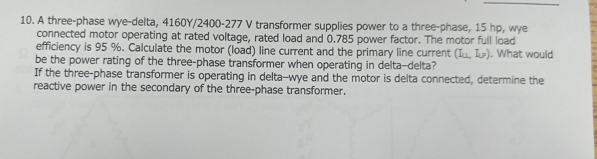 Solved 10. A three-phase wye-delta, 4160Y/2400−277 V | Chegg.com