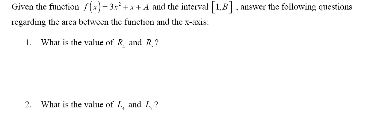Solved Given the function f(x)=3x2+x+A and the interval 1,B, | Chegg.com