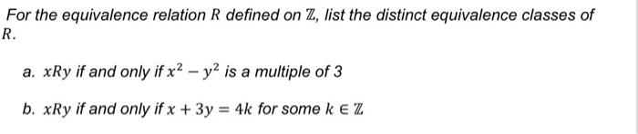 Solved For the equivalence relation R defined on Z, list the | Chegg.com