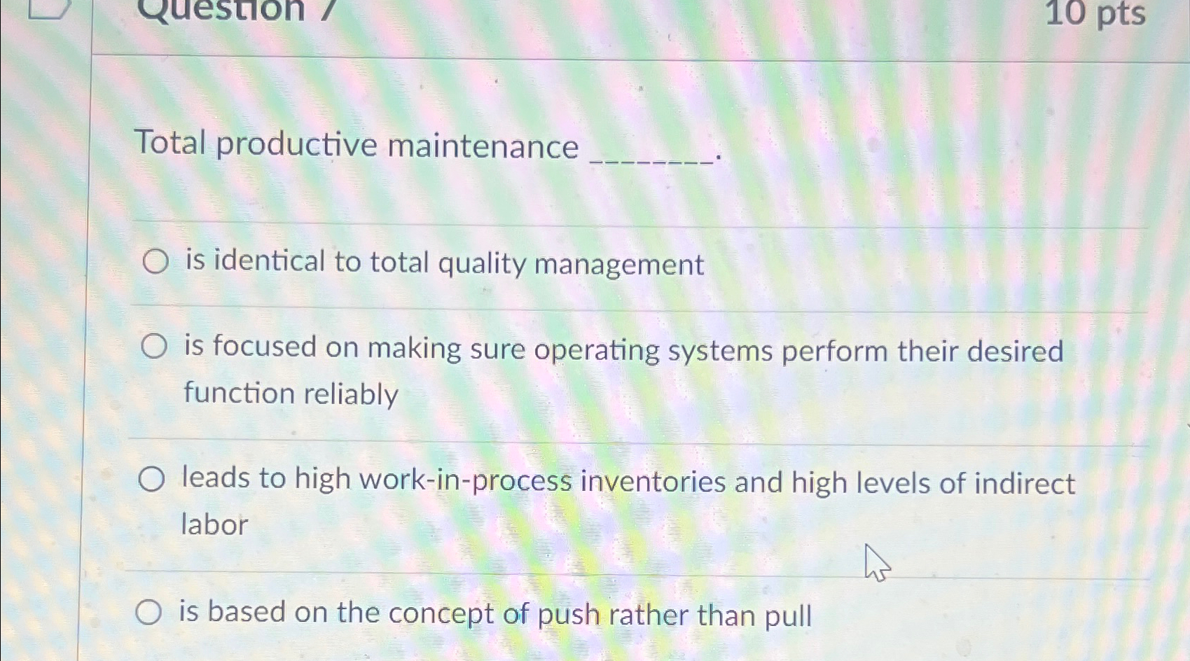 Solved Total productive maintenanceis identical to total | Chegg.com