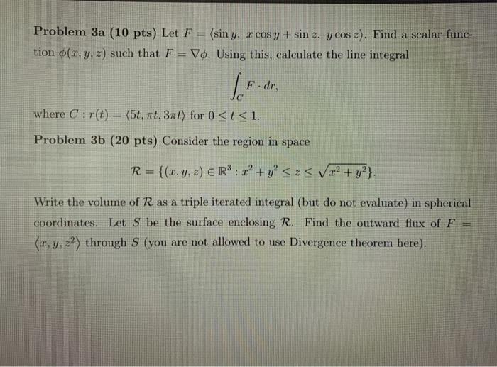 Solved Problem 3a (10 pts) Let F = (siny, rcos y + sin 2, y | Chegg.com Solved Problem 3a (10 pts) Let F = (siny, rcos y + sin 2, y | Chegg.com