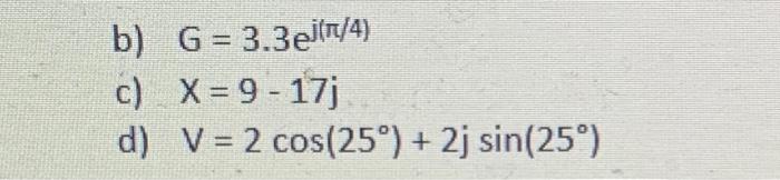 Solved Write these phasors in all 3 forms + sketch: a) | Chegg.com